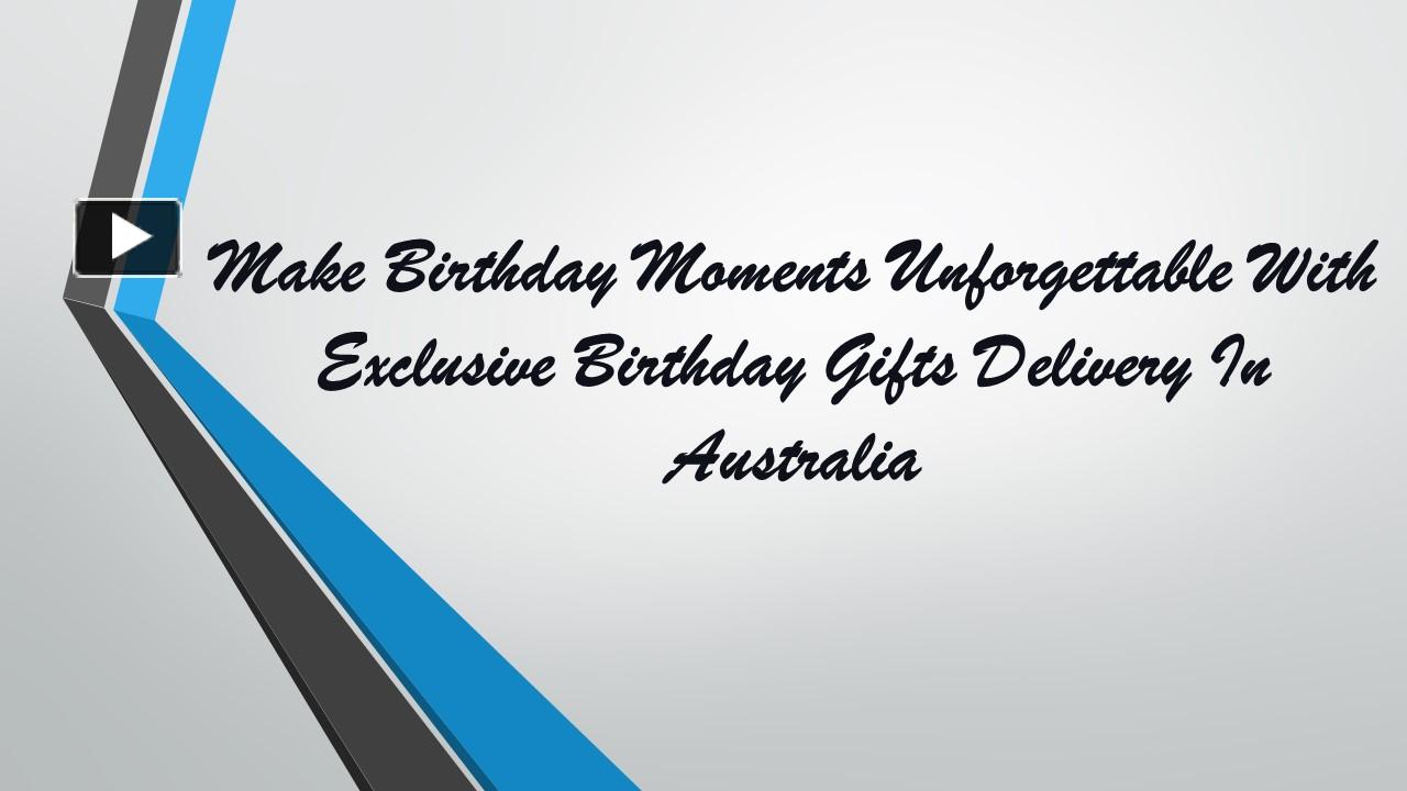 PPT – Make Birthday Moments Unforgettable With Exclusive Birthday Gifts ...