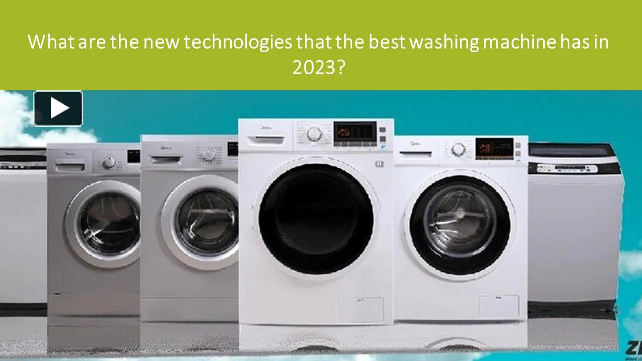 PPT – What are the new technologies that the best washing machine has ...