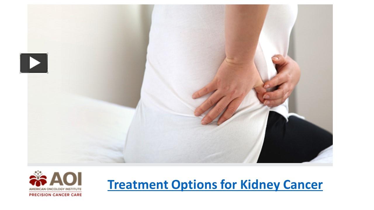 PPT – Treatment Options for Kidney Cancer PowerPoint presentation ...