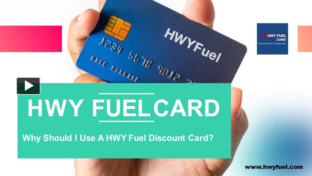Why Should I Use A HWY Fuel Discount Card presentation | free to download