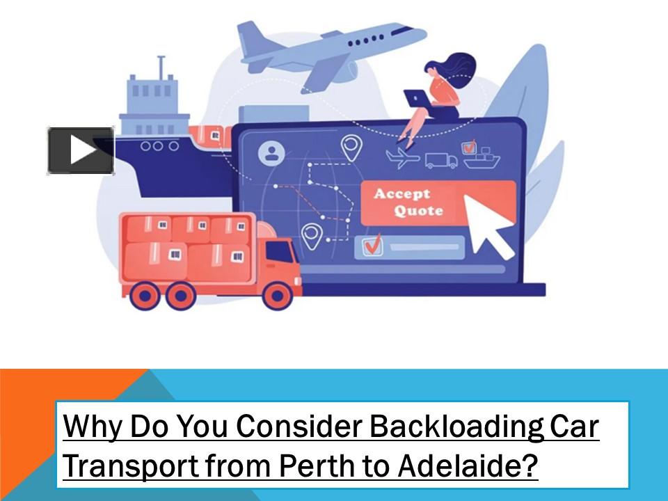 PPT – Why Do You Consider Backloading Car Transport from Perth to ...