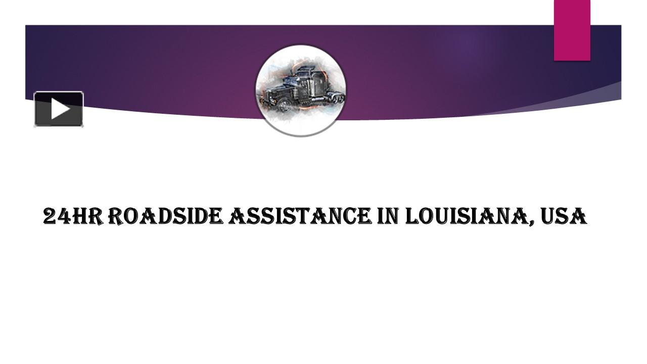 PPT – 24hr Roadside Assistance in Louisiana, USA PowerPoint ...