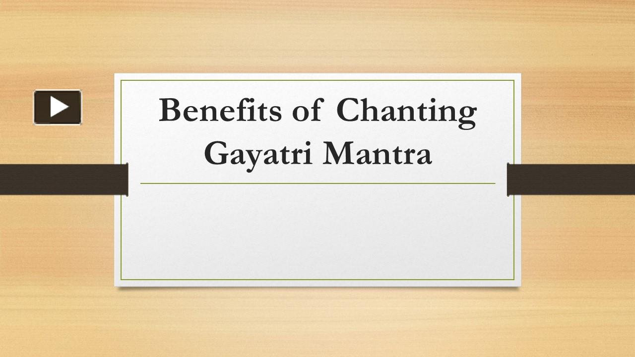 Benefits of Chanting Gayatri Mantra presentation | free to download