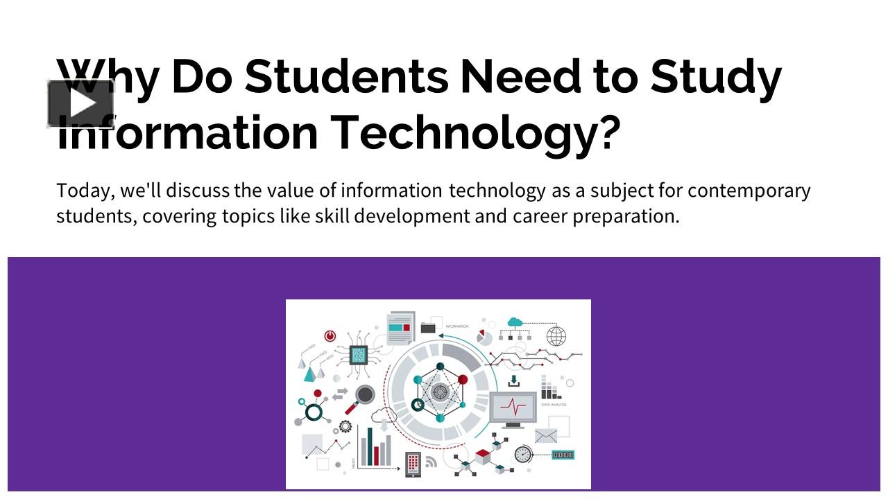PPT – Why Do Students Need to Study Information Technology? PowerPoint ...