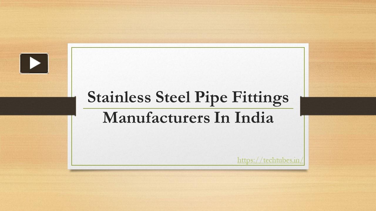PPT – Stainless Steel Pipe Fittings Manufacturers In India PowerPoint ...