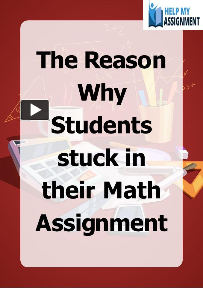 PPT – The reason why students stuck in their Math Assignment PowerPoint ...