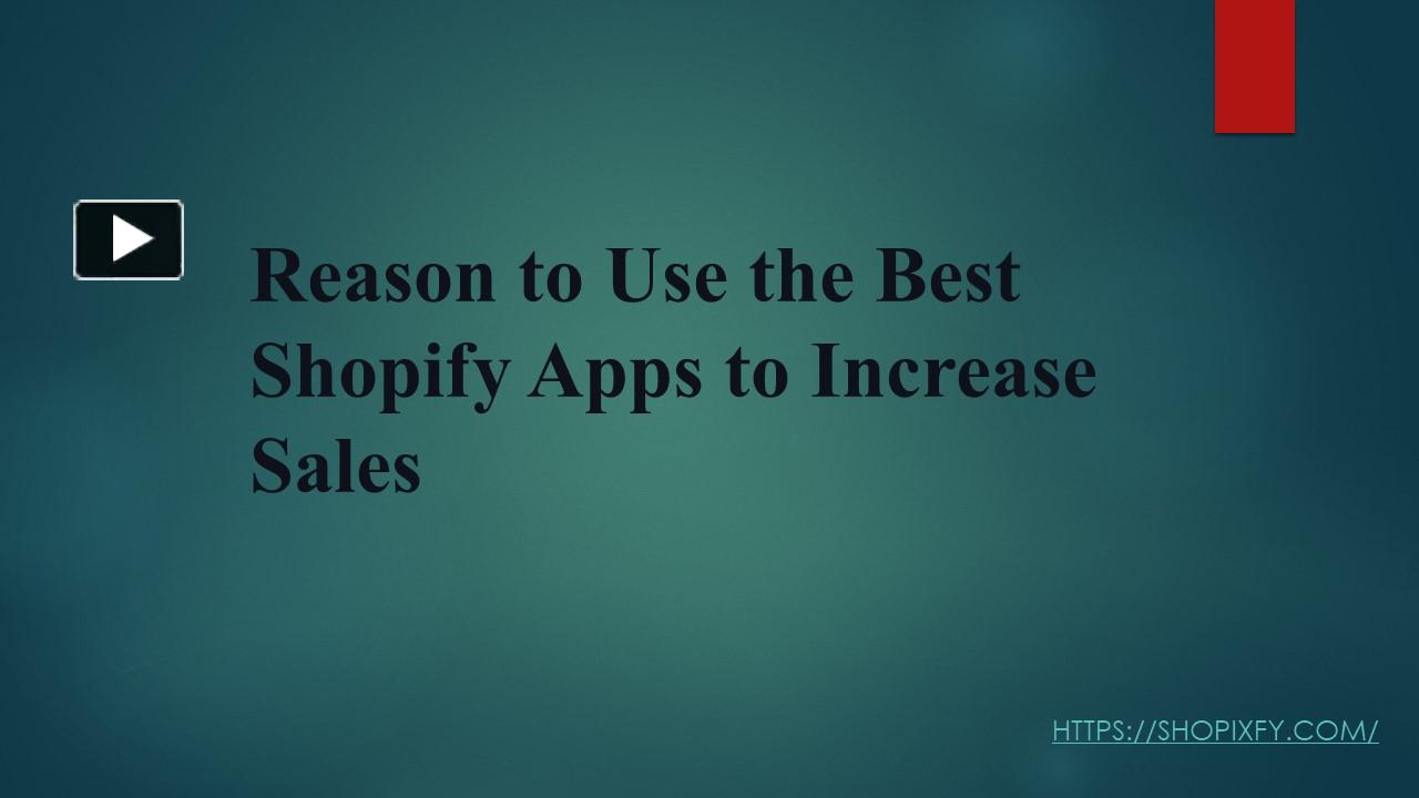 PPT – Reason to Use the Best Shopify Apps to Increase your business ...