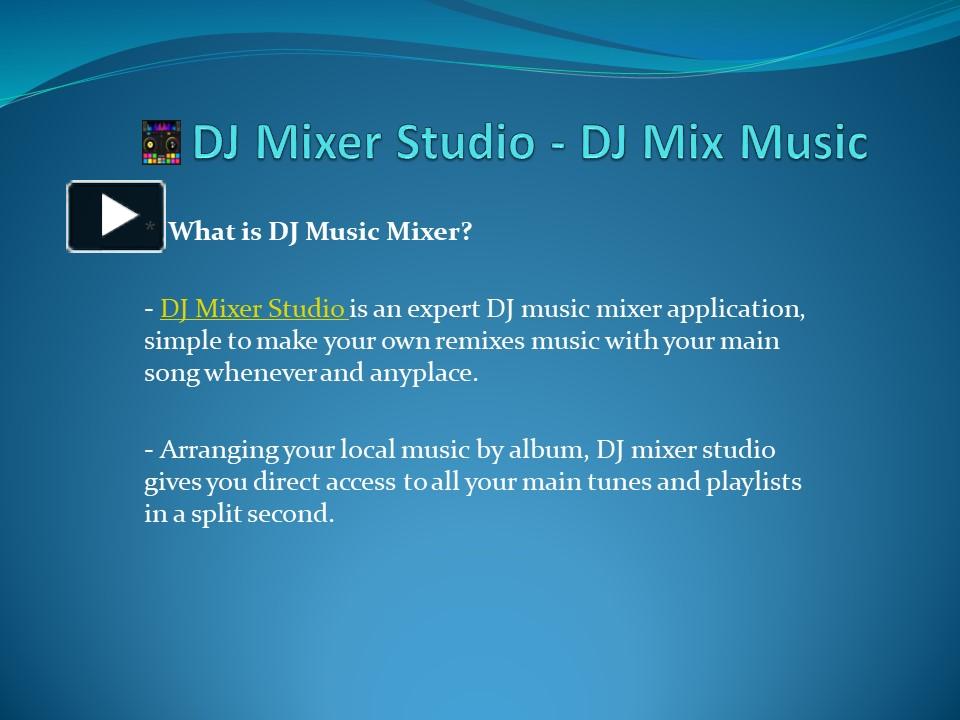 PPT – DJ Mixer Studio - DJ Mix Music PowerPoint presentation | free to ...