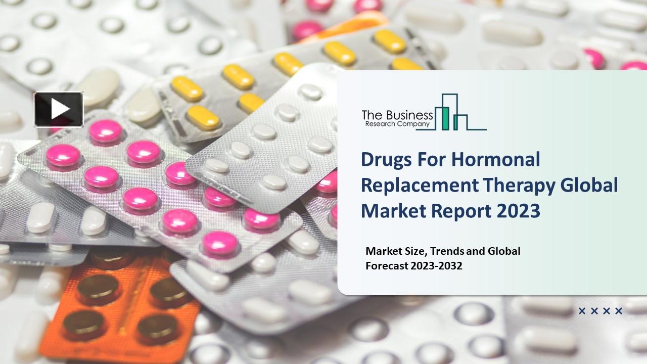 Drugs For Hormonal Replacement Therapy Market Outlook, Business ...