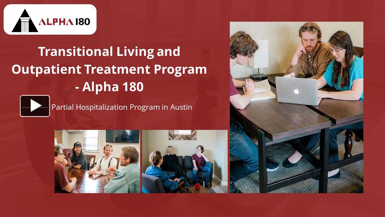 PPT – Transitional Living and Outpatient Treatment Program | Alpha 180 ...