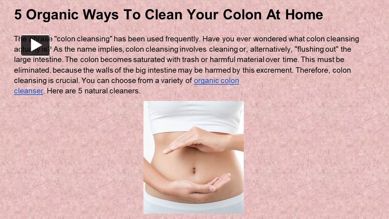 5 Organic Ways To Clean Your Colon At Home presentation | free to download