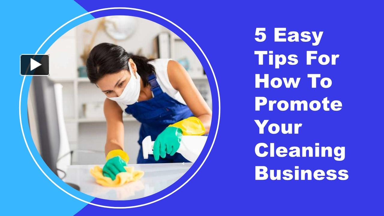 5 easy tips for how to promote your cleaning business presentation ...