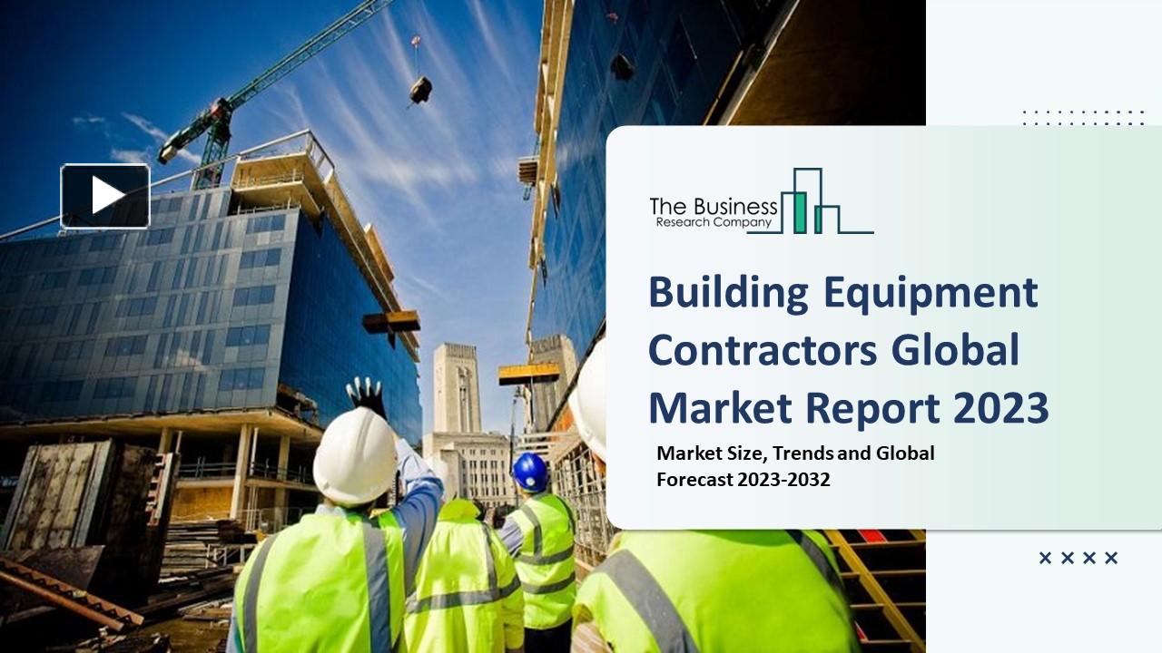Building Equipment Contractors Market 2023 : By Share, Industry Trends ...