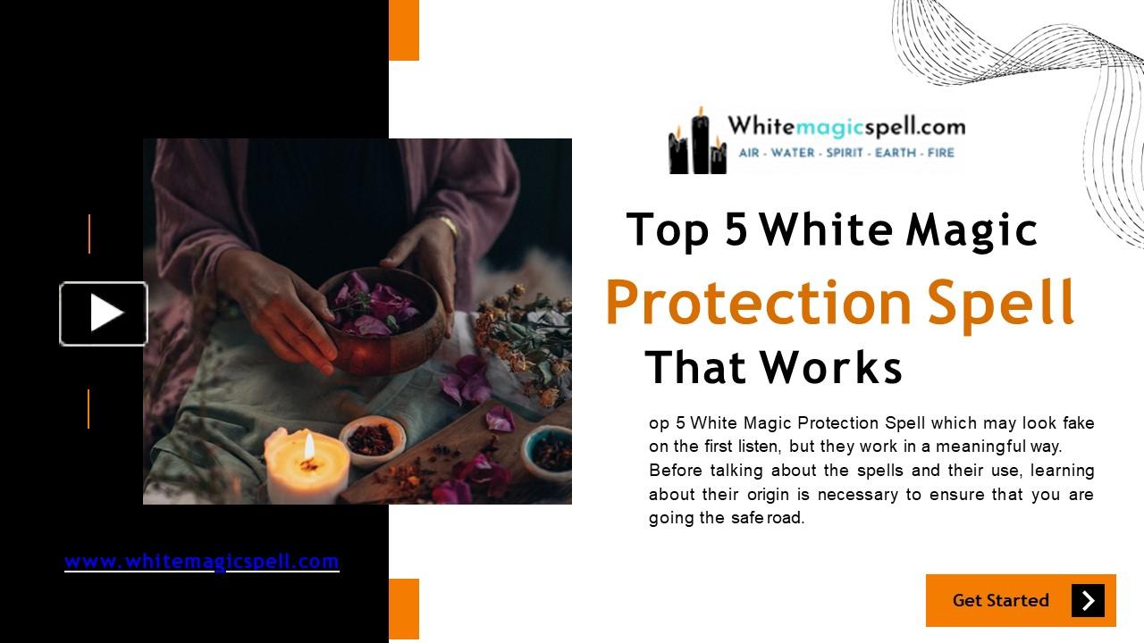 PPT – Top 5 White Magic Protection Spell That Works PowerPoint ...