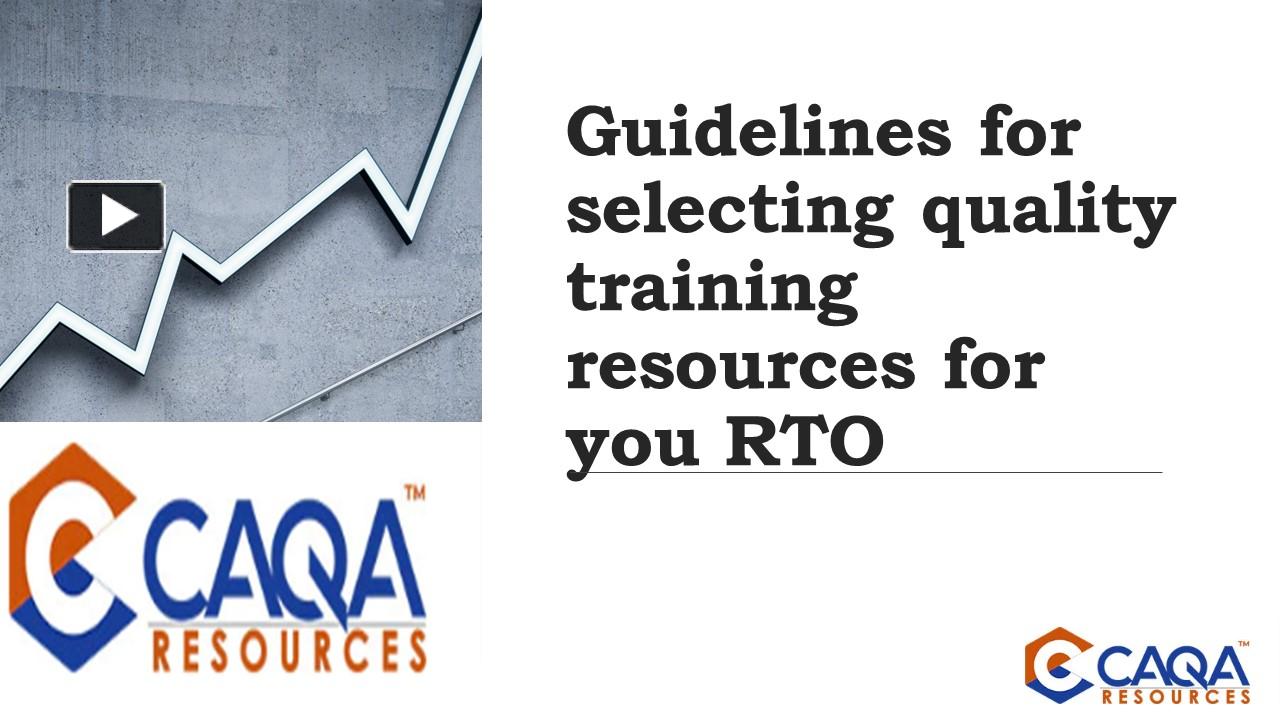 Guidelines for selecting quality training resources for you RTO | CAQA ...
