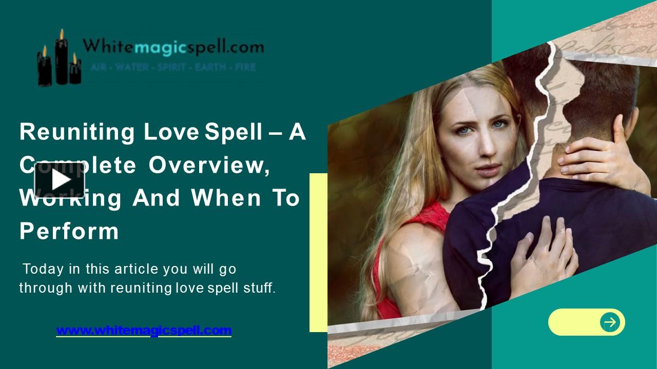 Reuniting Love Spell – A Complete Overview, Working And When To Perform ...