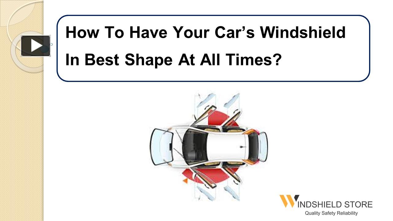 How To Have Your Car’s Windshield In Best Shape At All Times? (1 ...