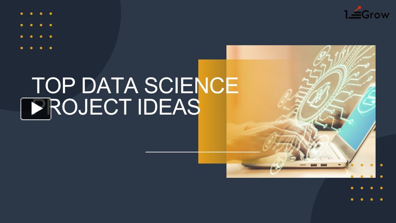 PPT – Top Data Science Project Ideas PowerPoint presentation | free to ...