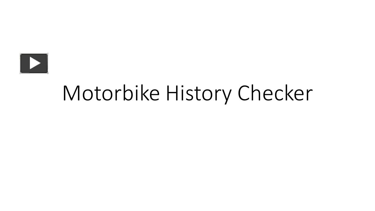 PPT – Bike Check - Motorbike History Checker | The Auto Experts ...