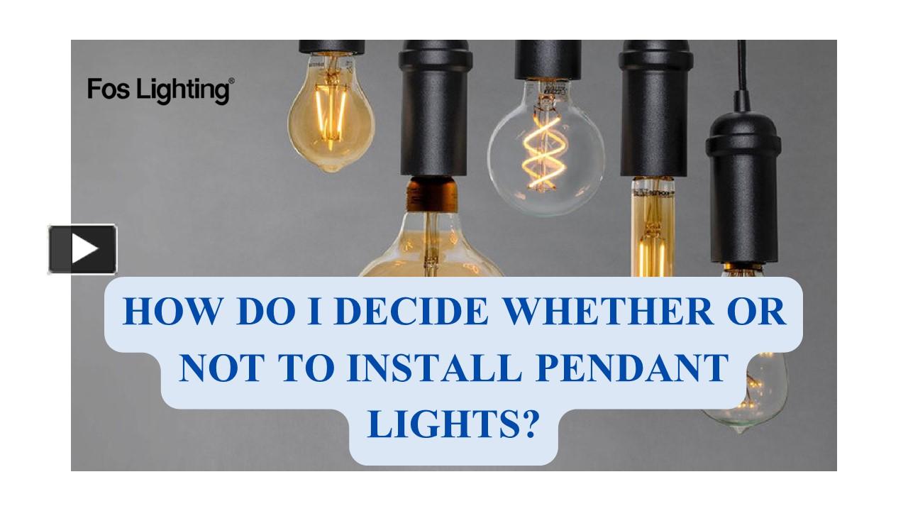 PPT – How Do I Decide Whether or Not to Install Pendant Lights ...