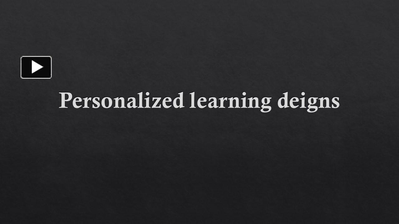 PPT – Personalized learning deigns PowerPoint presentation | free to ...