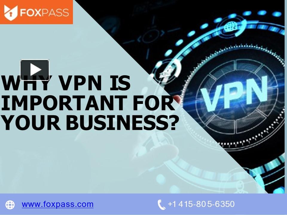 Why VPN is Important for Your Business? presentation | free to download