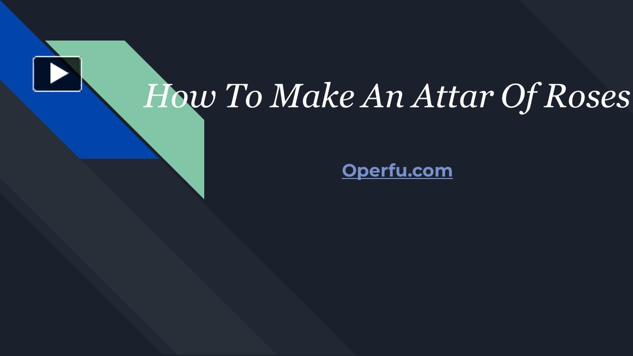 PPT – Attar Of Rose PowerPoint presentation | free to download - id ...