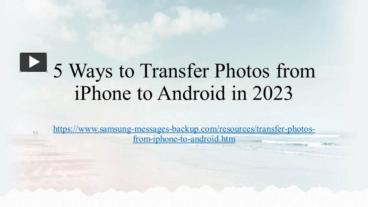 PPT – 5 Ways to Transfer Photos from iPhone to Android in 2023 ...