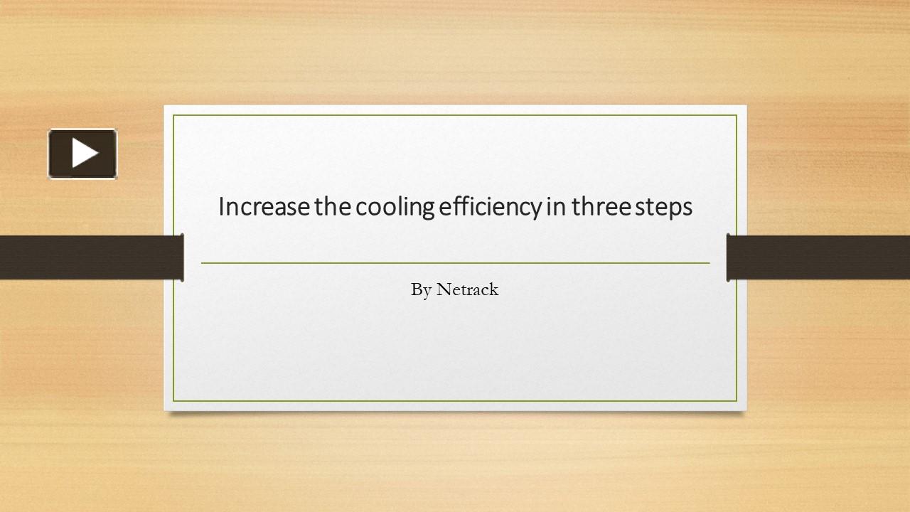 PPT – Increase the cooling efficiency in three steps PowerPoint ...