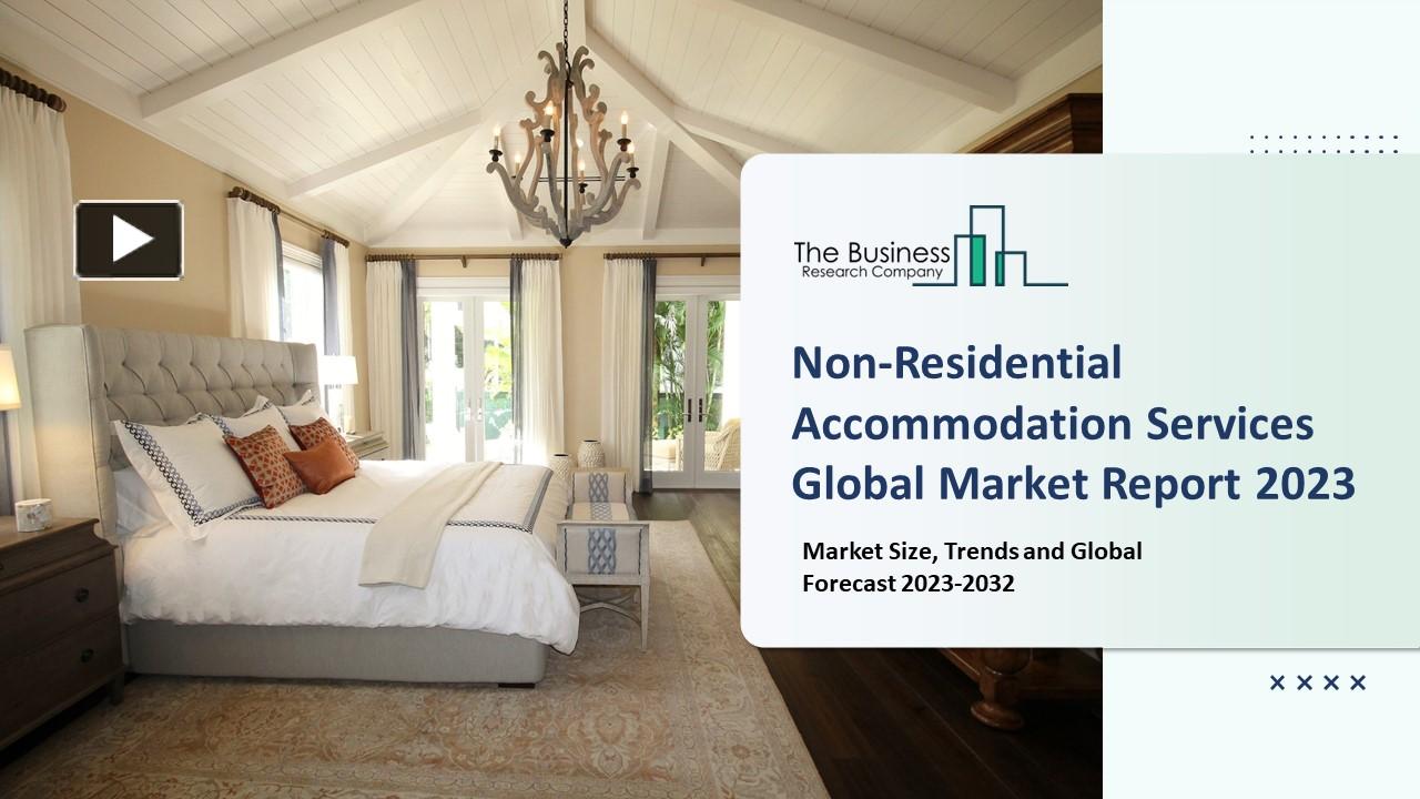 Non-Residential Accommodation Services Market Report 2023 | Insights ...