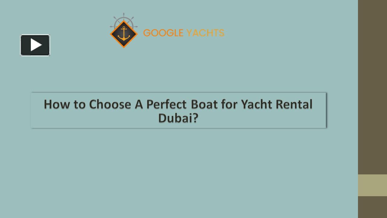 PPT – How to Choose A Perfect Boat for Yacht Rental Dubai PowerPoint ...