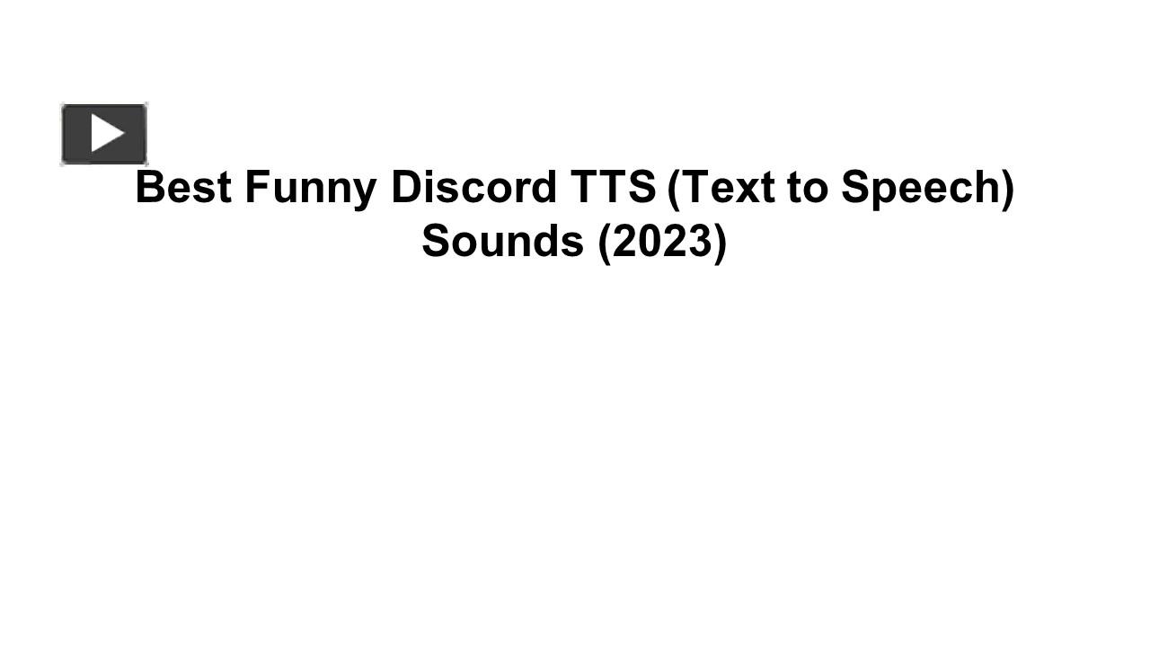 PPT – Best Funny Discord TTS (Text to Speech) Sounds (2023) PowerPoint ...