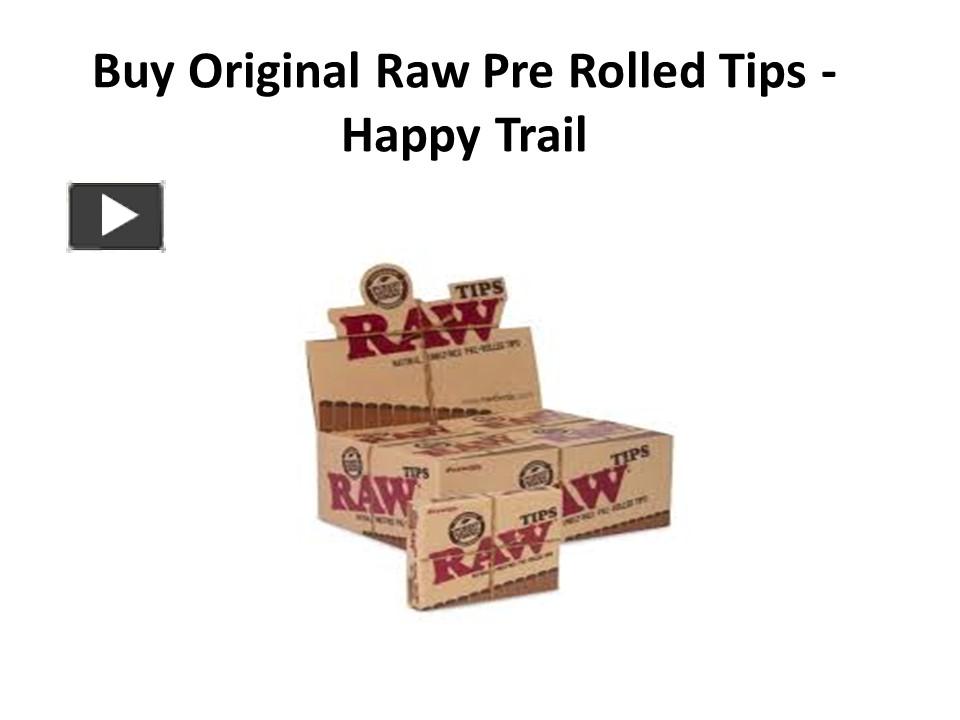 PPT – Buy Original Raw Pre Rolled Tips - Happy Trail (1) PowerPoint ...