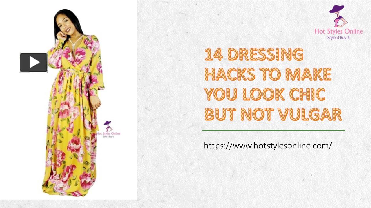 14 Dressing Hacks to Make You Look Chic but Not Vulgar ...