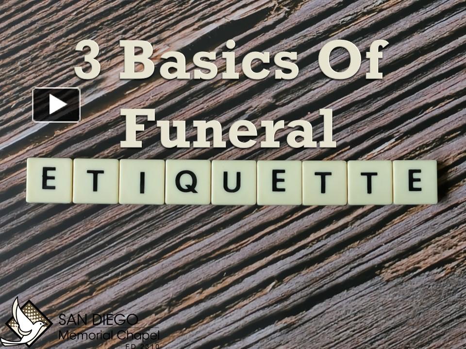 PPT – 3 Basics Of Funeral Etiquette PowerPoint presentation | free to ...