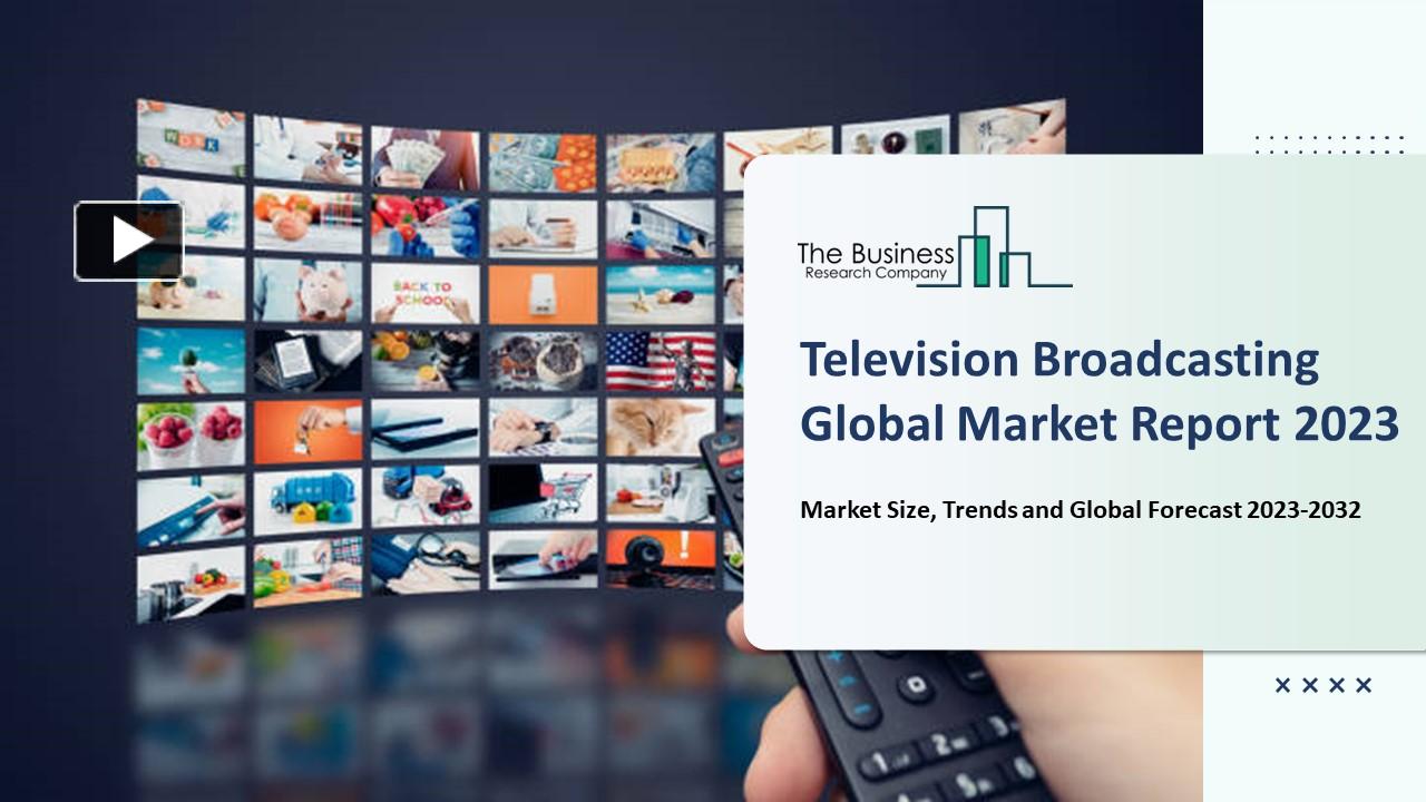PPT – Television Broadcasting Market PowerPoint presentation | free to ...