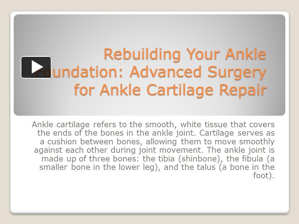 PPT – Rebuilding Your Ankle Foundation: Advanced Surgery for Ankle ...