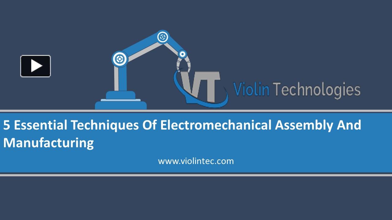 PPT – Electro Mechanical assembly and manufacturing | Violin ...