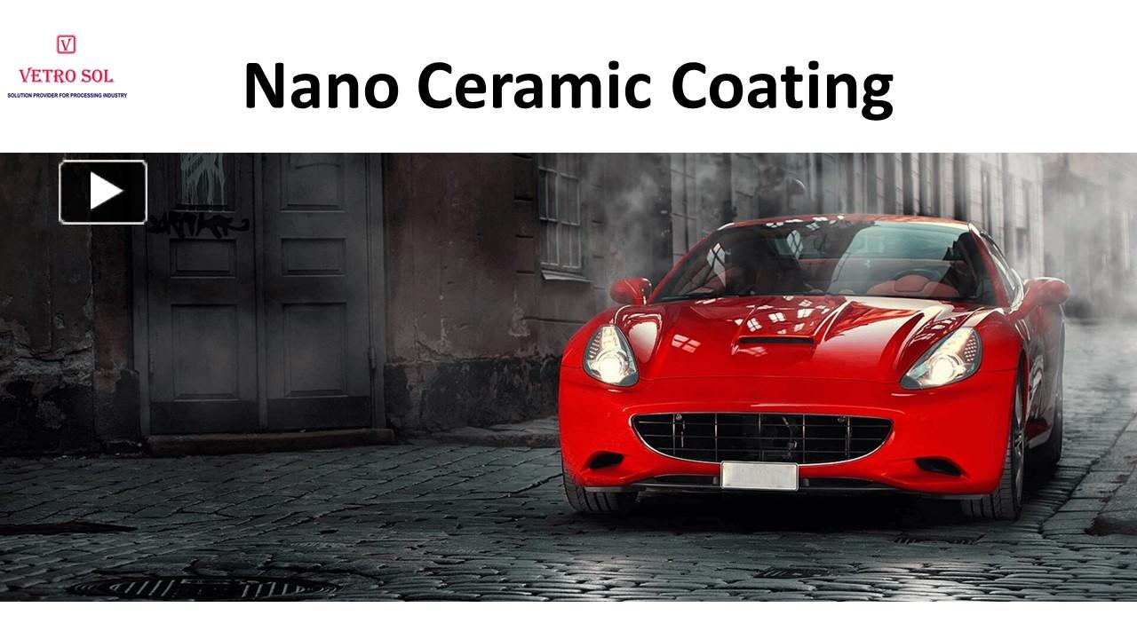 PPT – Nano Ceramic Car Coating Services | Car Ceramic Coating ...