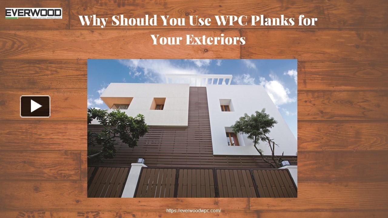 PPT – Why Should You Use WPC Planks for Your Exteriors PowerPoint ...