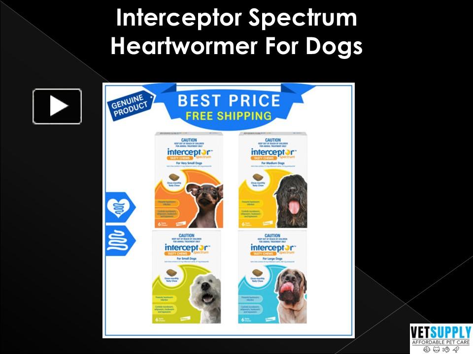 PPT – Interceptor Spectrum Heartwormer For Dogs | Dog Supplies ...