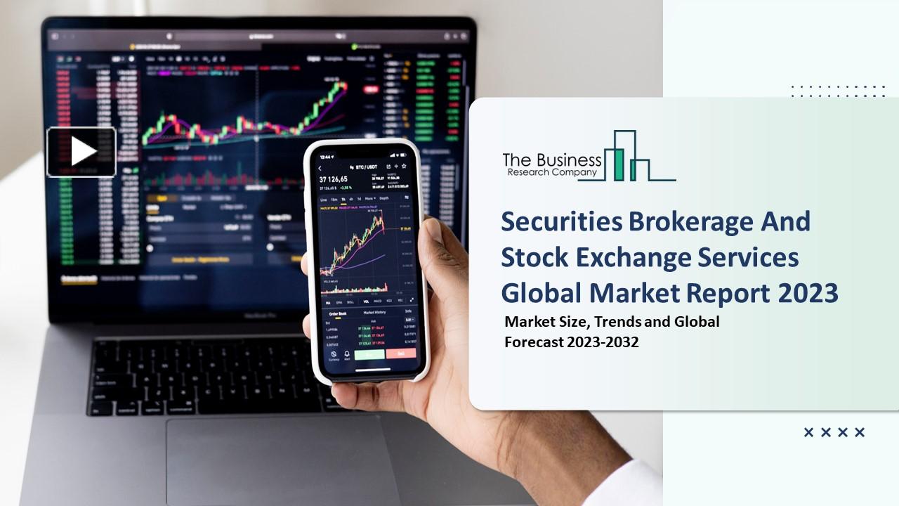 PPT – Securities Brokerage And Stock Exchange Services Market Outlook ...