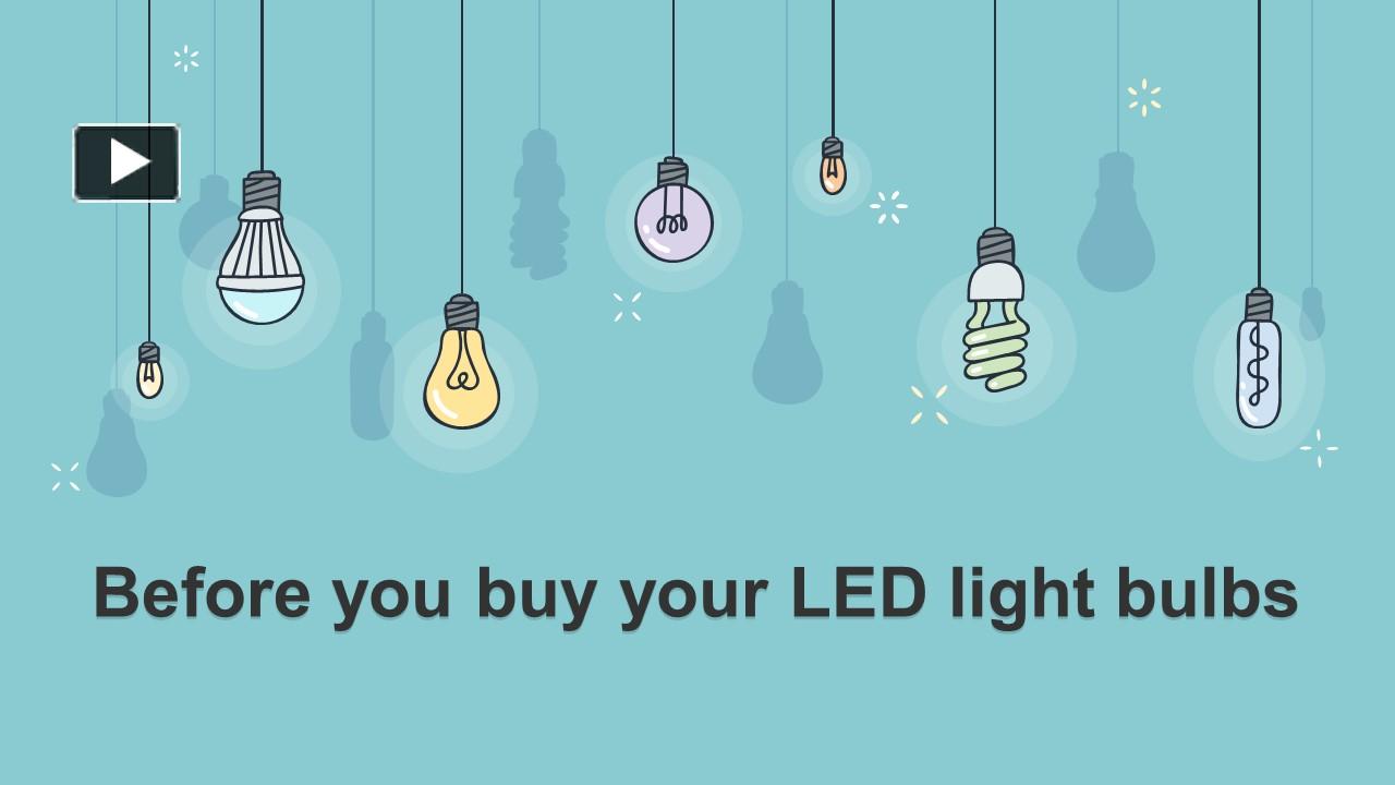 Before you buy your LED light bulbs presentation | free to download