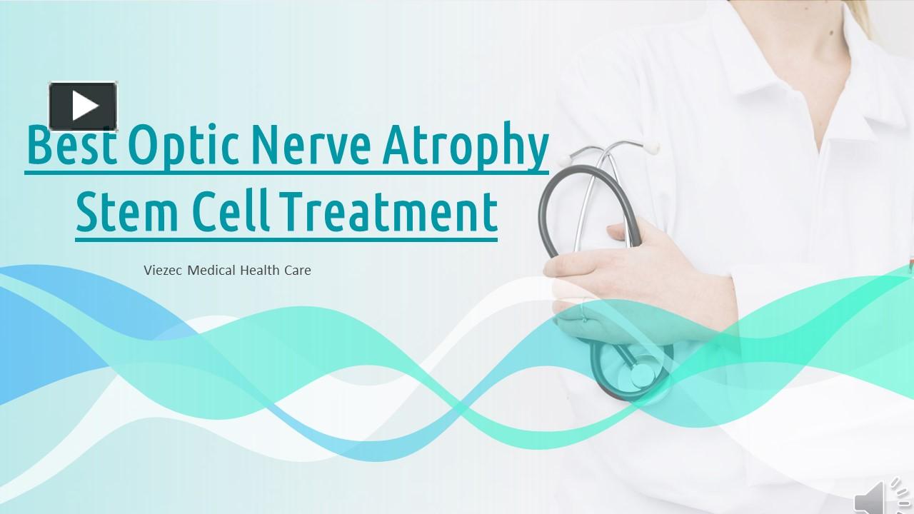 PPT – Best Optic Nerve Atrophy Stem Cell Treatment PowerPoint ...