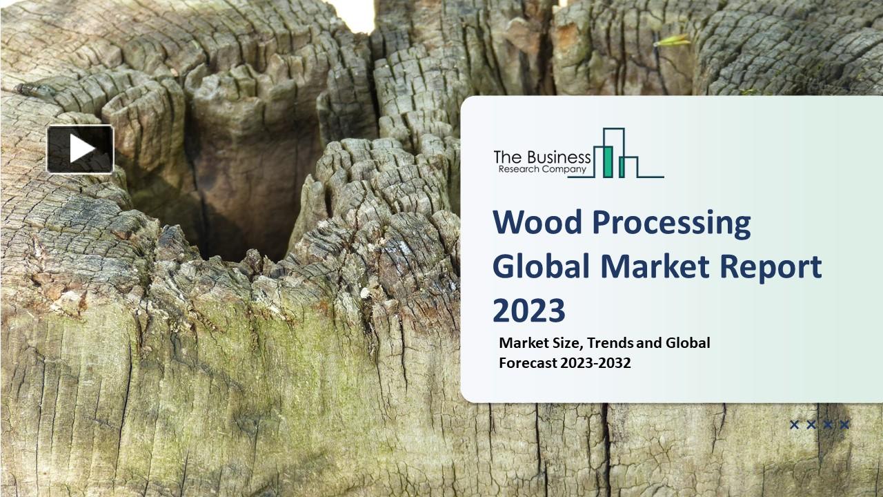 Wood Processing Market Growth , Industry Trends, And Statistics ...