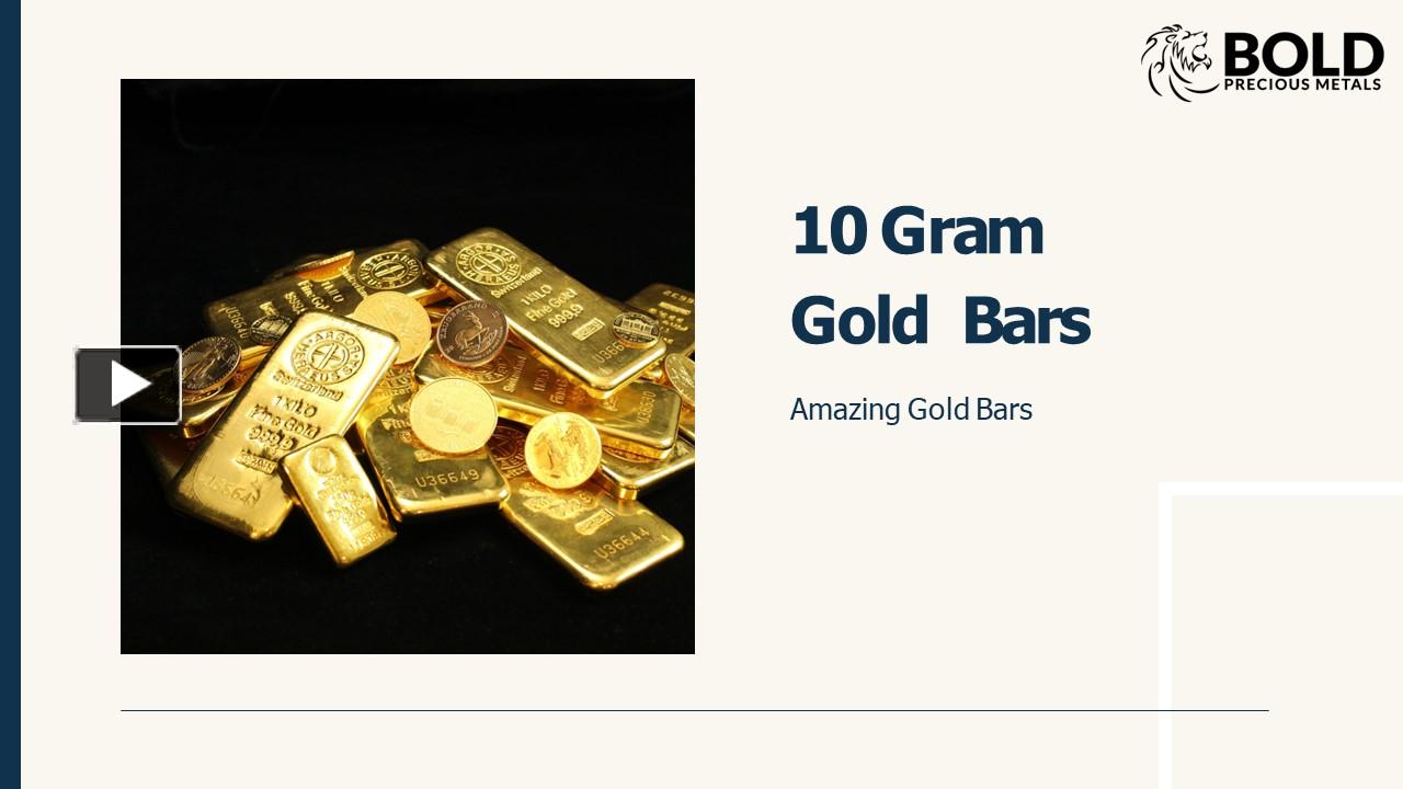 PPT – 10 Gram Gold Bars PowerPoint presentation | free to download - id ...