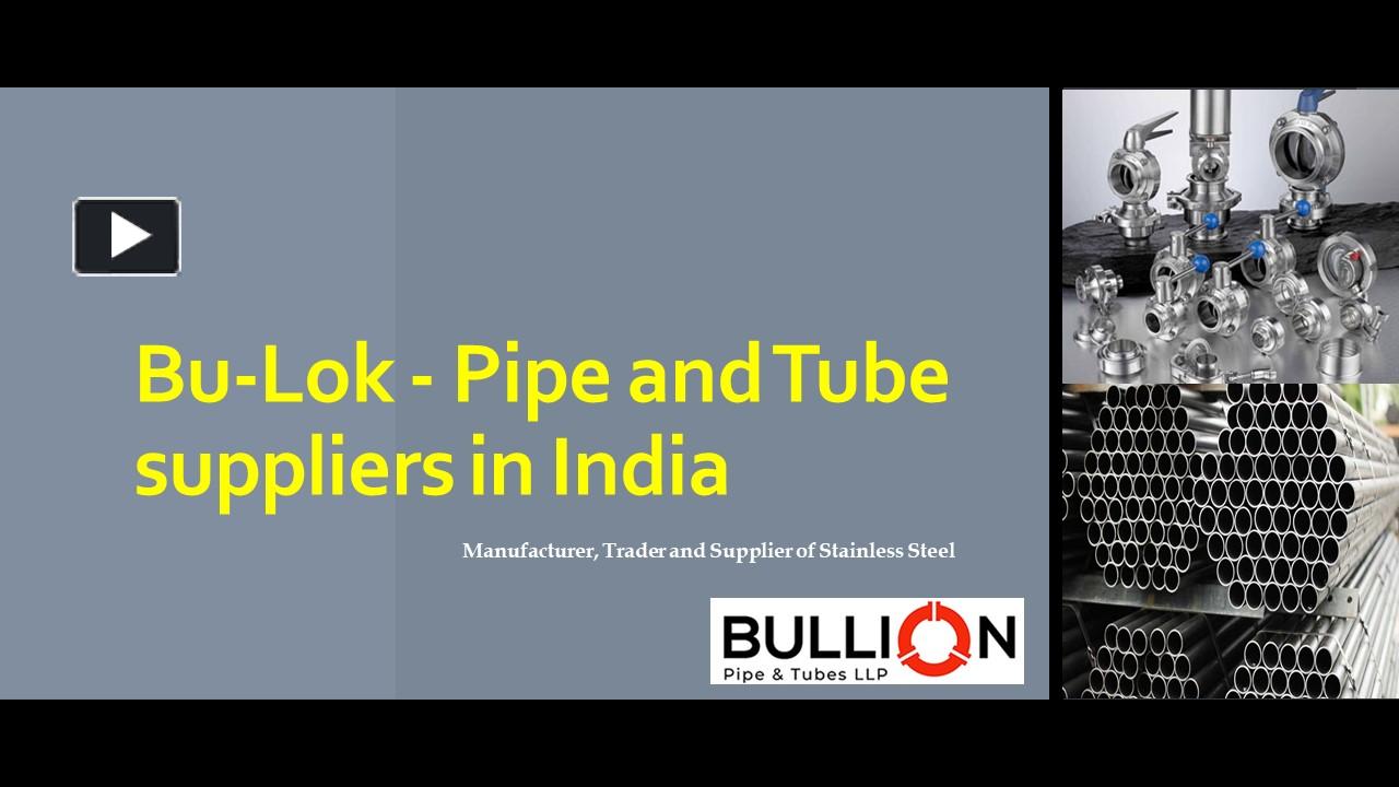 Bu-Lok - Pipe and Tube suppliers in India presentation | free to download