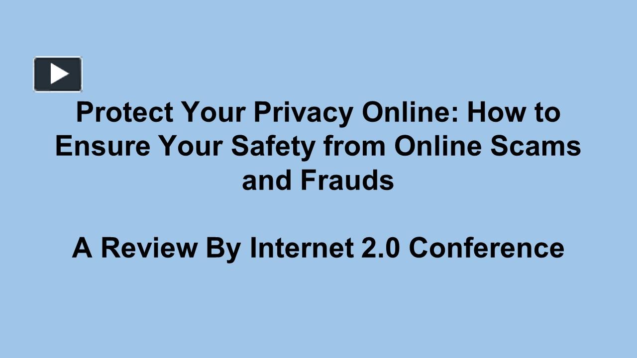 Protect Your Privacy Online: How to Ensure Your Safety from Online ...