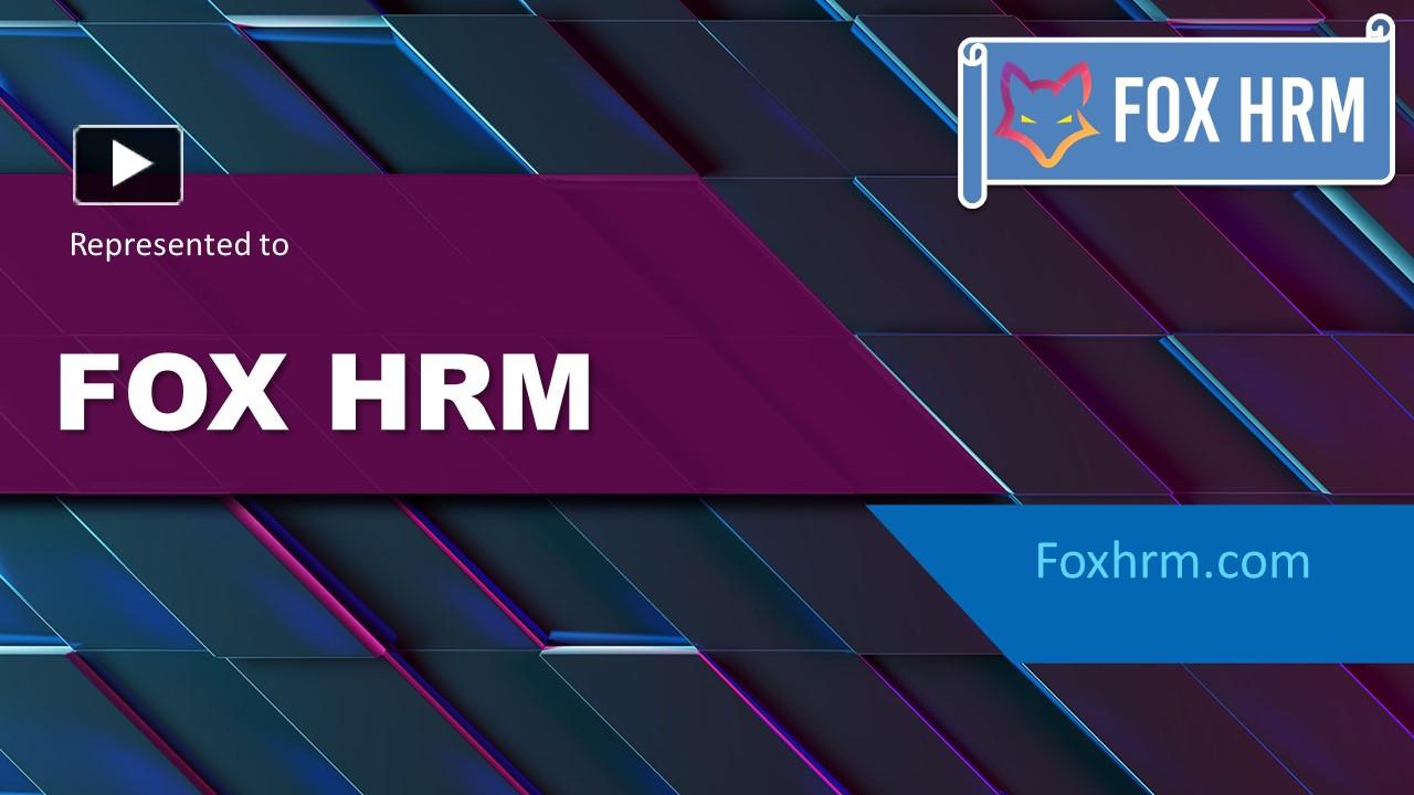 PPT – Fox HRM PowerPoint presentation | free to download - id: 966d7a-MWM2Y