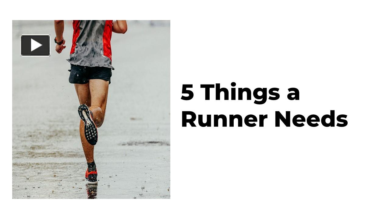 PPT – 5 Things A Runner Must Have PowerPoint presentation | free to ...